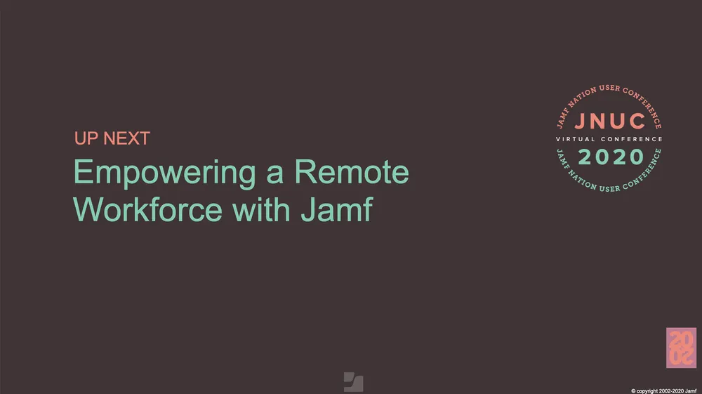 Empowering a remote workforce with Jamf | JNUC2020 | Jamf