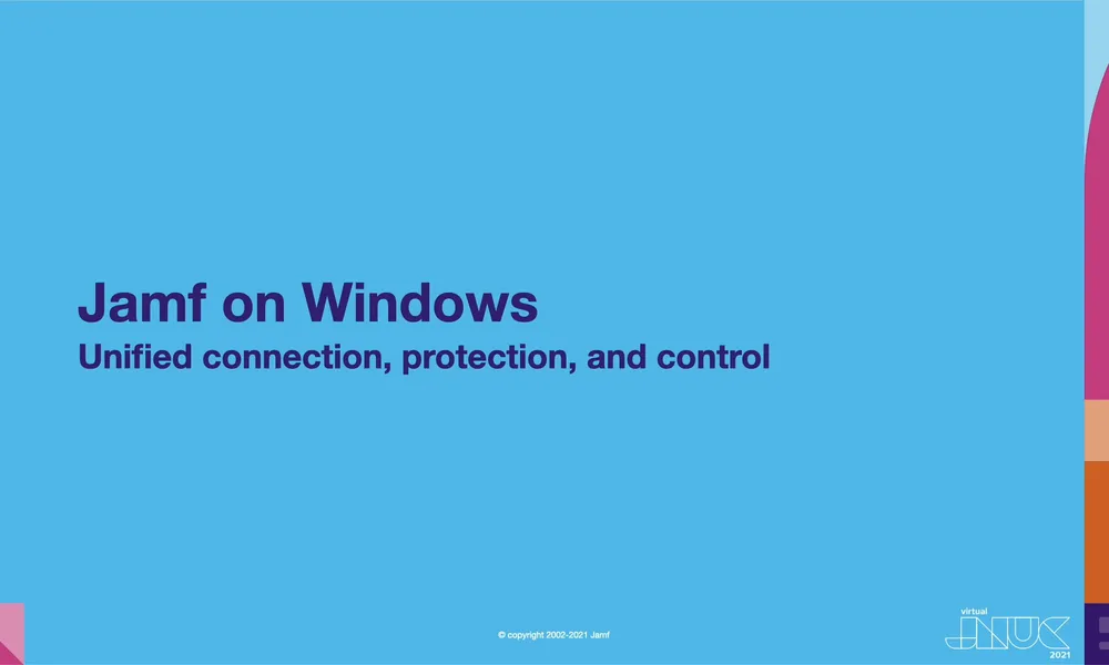 Unified connection, protection and control for Windows with Jamf