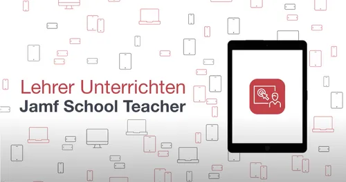 Jamf Teacher Leitfaden für Lehrer | Jamf