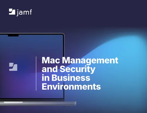 Mac Management for Growing Businesses: Free Jamf E-book.