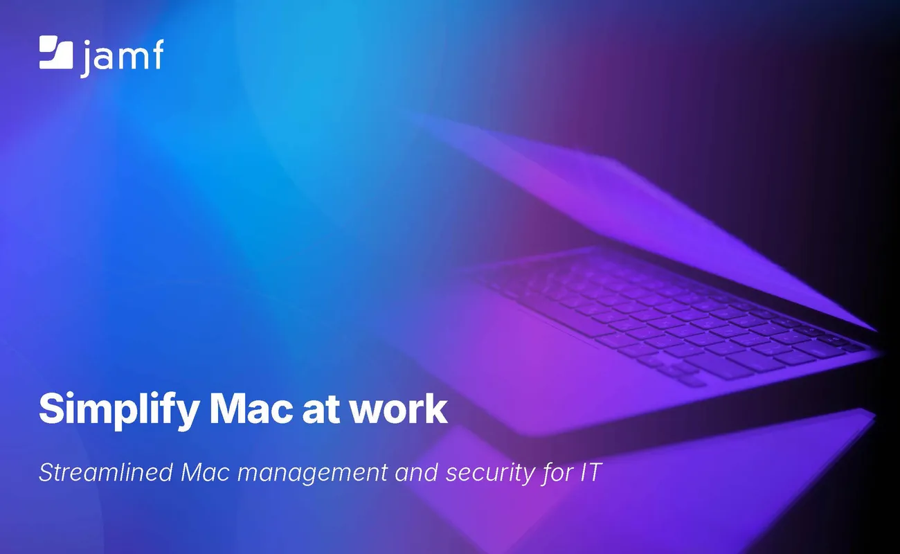 Jamf for Mac – Simplify Mac Management and Security for Business