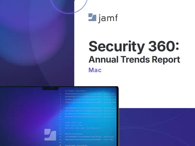 Jamf Security 360: 2025 Enterprise Mac Security Threats