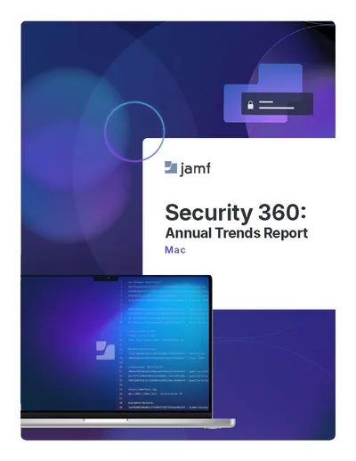 Jamf Security 360: 2025 Enterprise Mac Security Threats