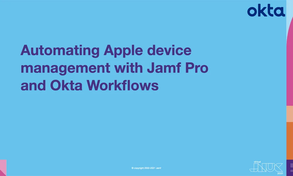Automating Apple device management with Jamf Pro and Okta