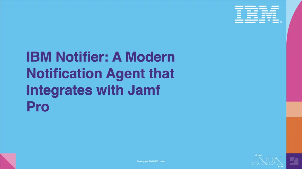 IBM Notifier: A modern notification agent integration with Jamf Pro