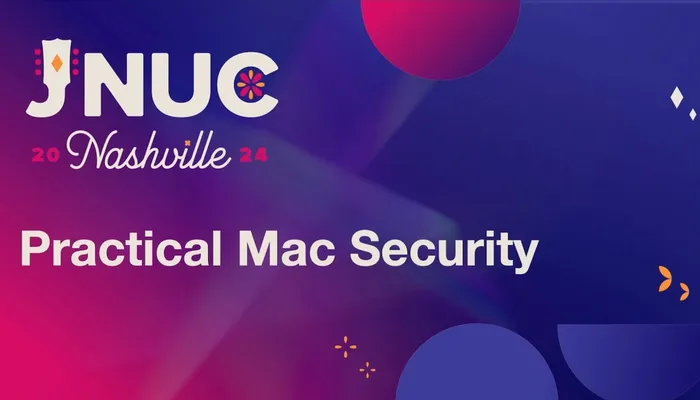 Practical Endpoint Security for Mac: Protect Your Fleet with Jamf