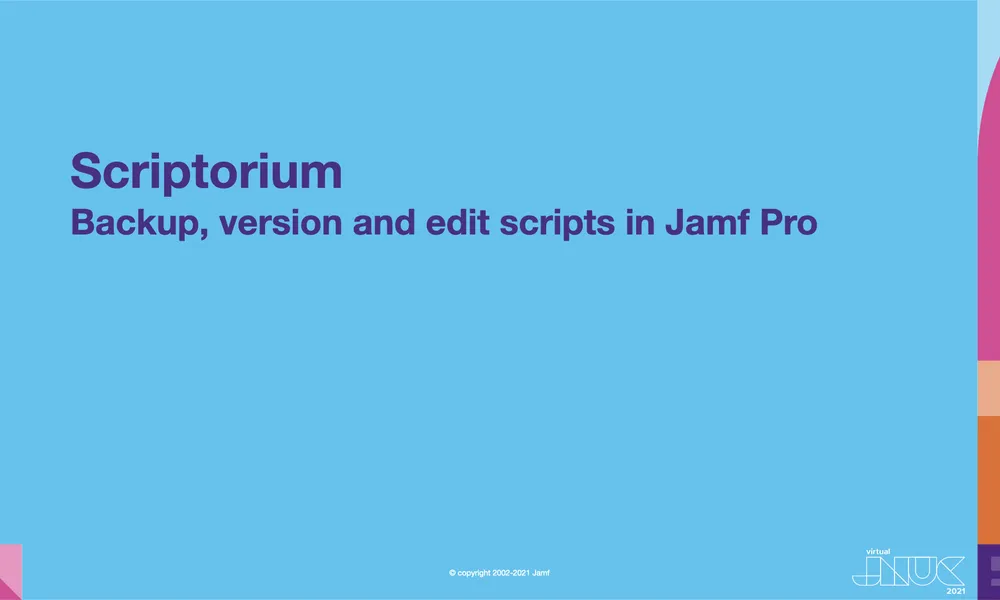 Scriptorium. Mac admin tool improving Jamf Pro scripts management. JNUC 2021