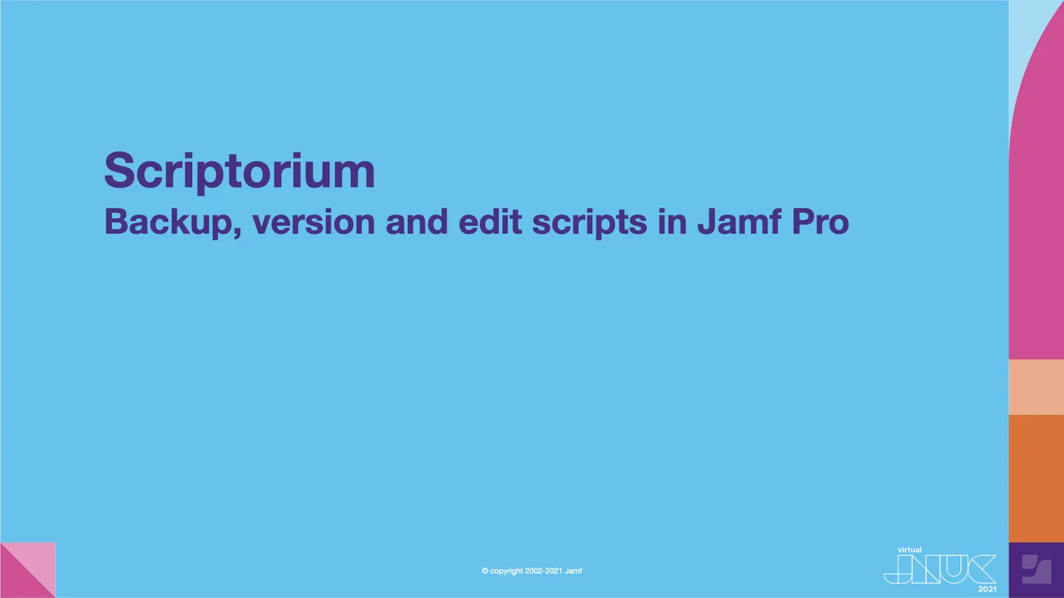 Scriptorium. Mac admin tool improving Jamf Pro scripts management. JNUC 2021