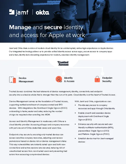 Jamf & Okta: Manage and secure identity and access for Apple at work Jamf & Okta: Manage and secure identity and access for Apple at work