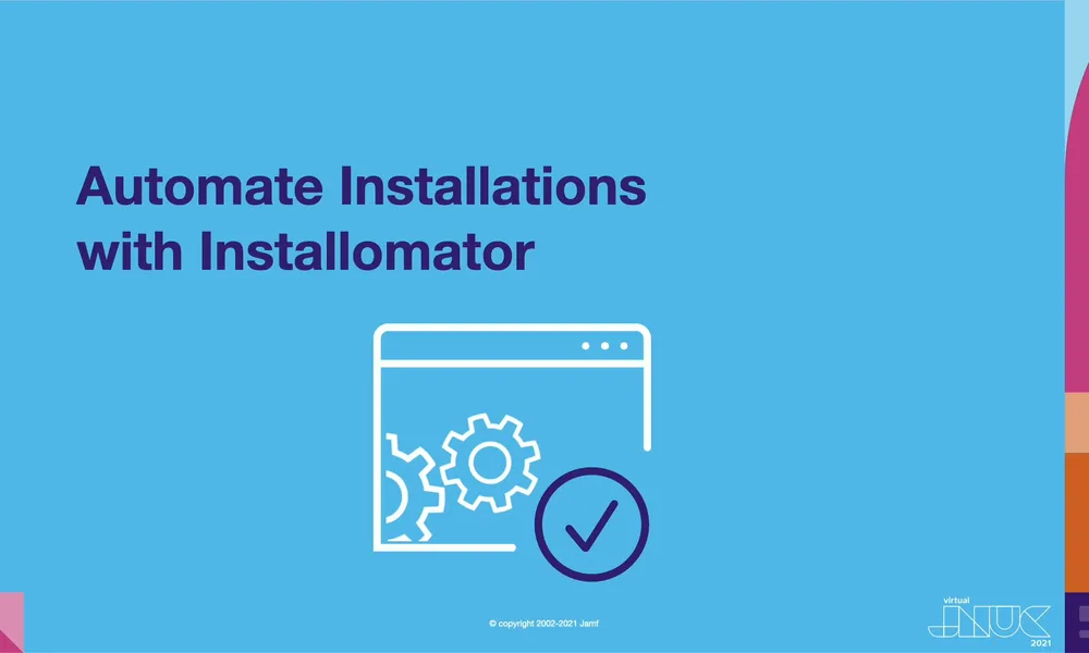 Automate installations with Installomator - JNUC 2021