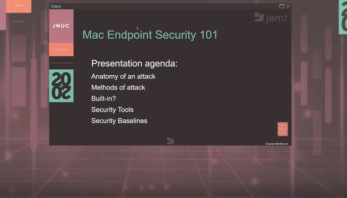 Mac endpoint security 101 | JNUC 2020 | Jamf
