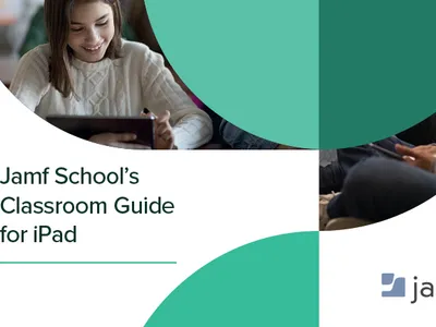 Jamf School's Classroom Guide for iPad