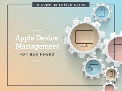 Apple Device Management for Beginners | Jamf