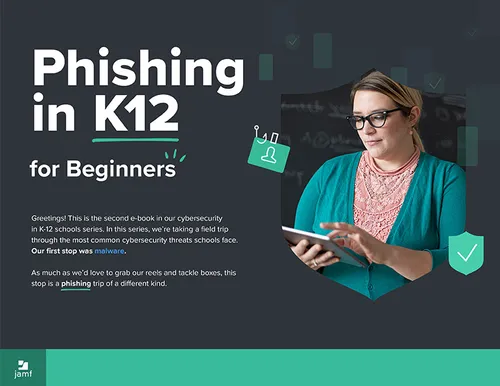 Cybersecurity Guide for Schools: Tactics against School Phishing