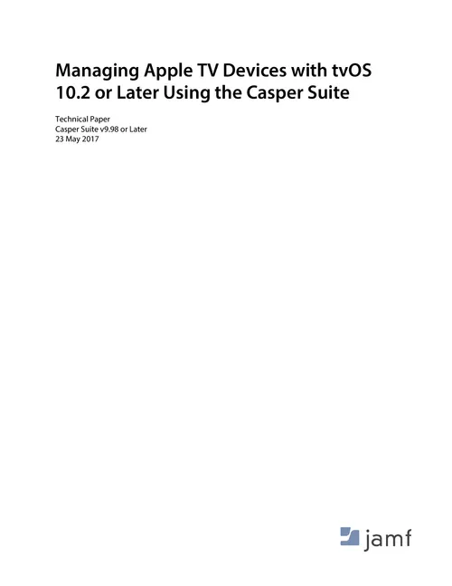Managing Apple TV Devices with tvOS 10.2 or Later Using the Casper Suite Version 9.98 or Later ...