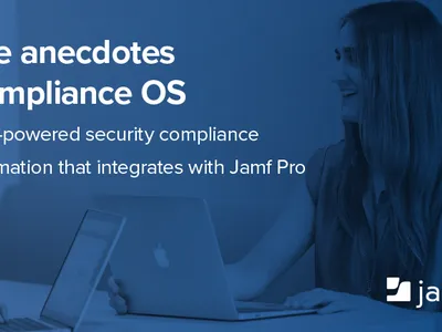 anecdotes Compliance OS Integration with Jamf.