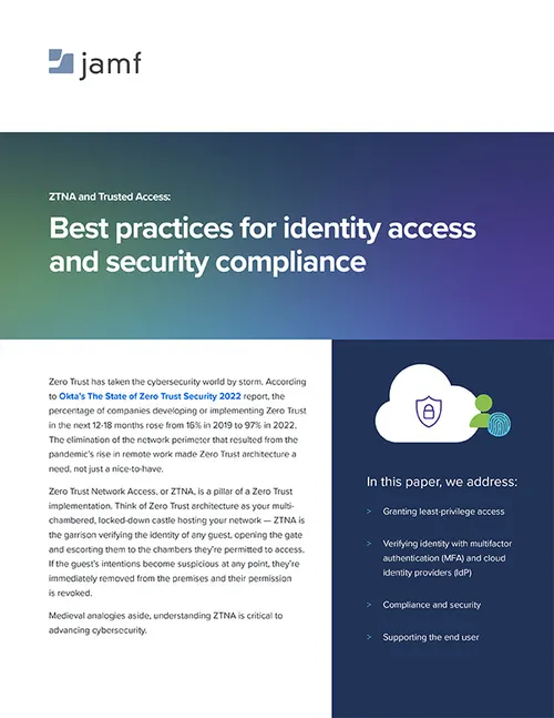 Mastering ZTNA with Trusted Access by Jamf Mastering ZTNA with Trusted Access by Jamf