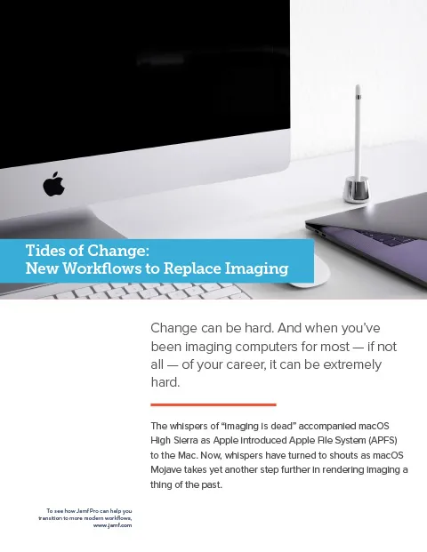 Goodbye imaging; hello better IT workflows | Blog | Jamf