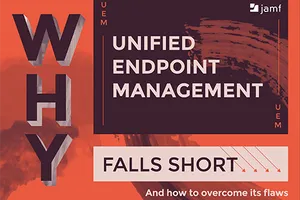 Why Unified Endpoint Management (UEM) Falls Short