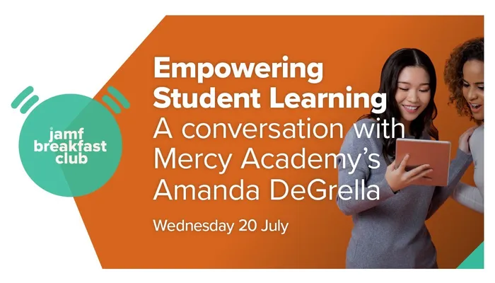 Jamf Breakfast Club | Empowering Student Learning: Conversation with Mercy Academy's Amanda DeGrella